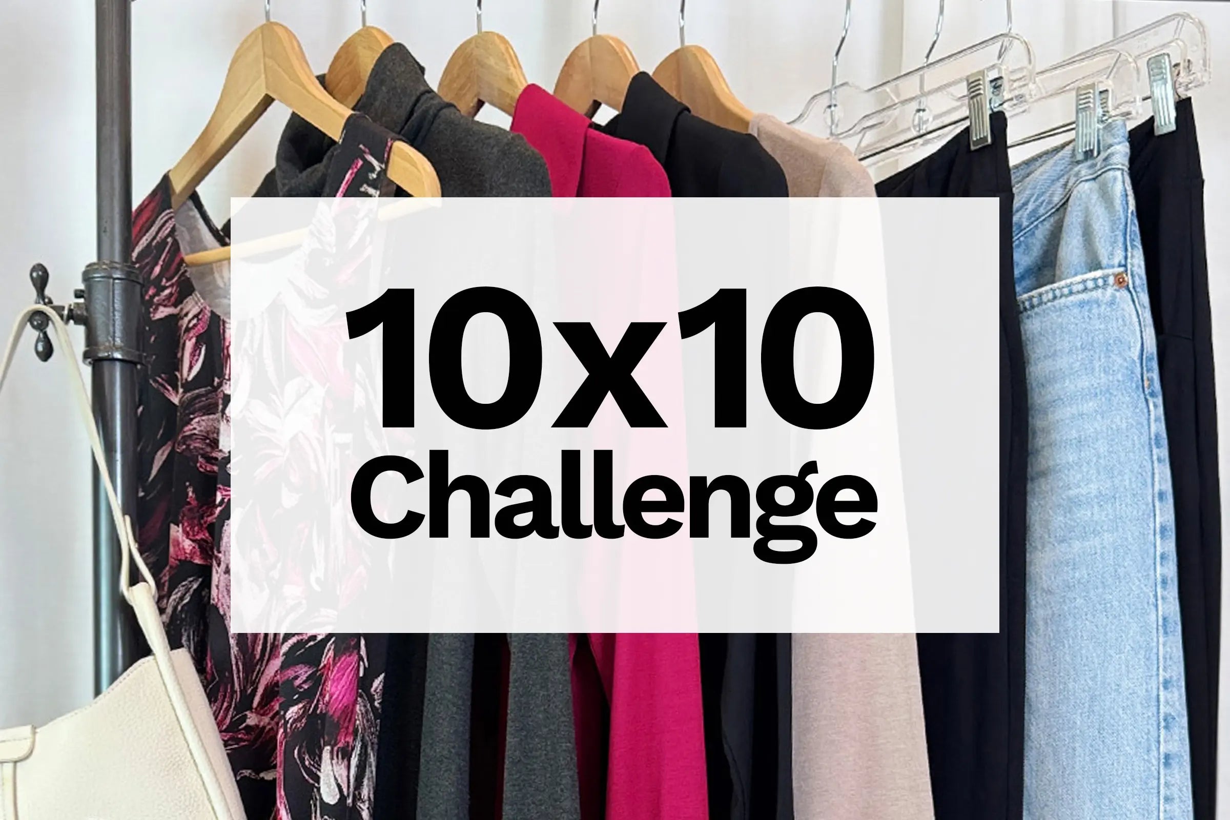 10x10 Challenge: How to build a capsule wardrobe with 10 pieces – Miik